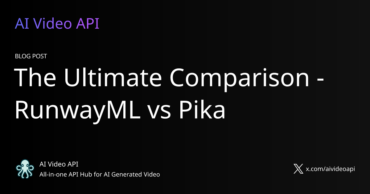 The Ultimate Comparison - RunwayML vs Pika | AI Video API